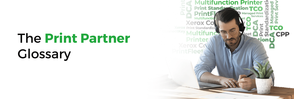 Print Partner's Glossary: Key Words and Phrases in the Print Industry