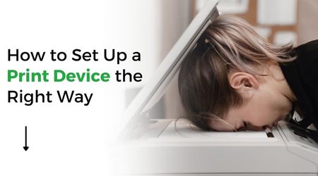 Top 5 Tips for Installing a New Print Device