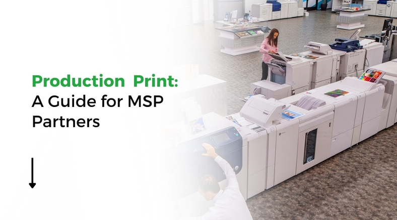 Production Print: A Guide for MSP Partners